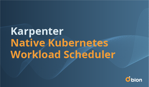 Karpenter - Native Kubernetes Workload Scheduler
