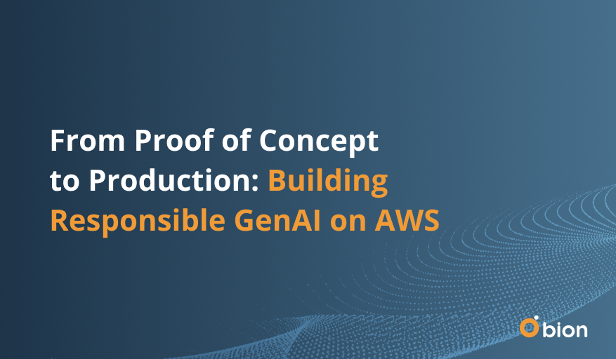 From Proof of Concept to Production: Building Responsible GenAI on AWS