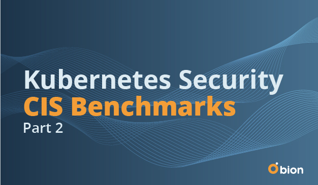 Kubernetes Security Cis Benchmarks Part 2