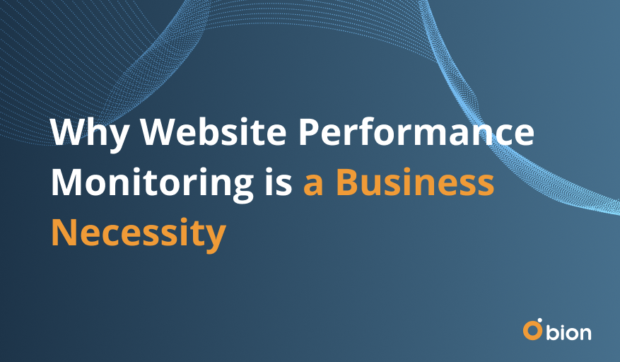Why Website Performance Monitoring is a Business Necessity