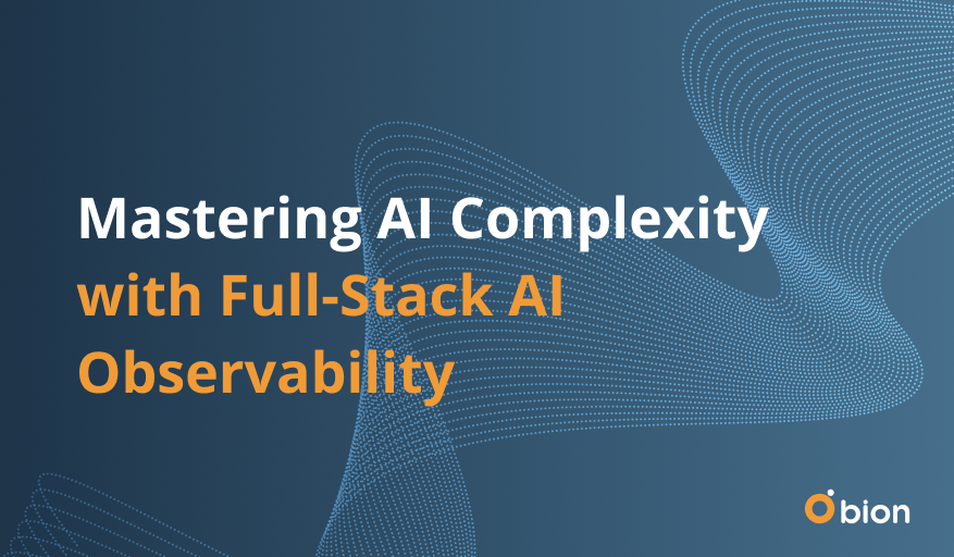 Mastering AI Complexity with Full-Stack AI Observability