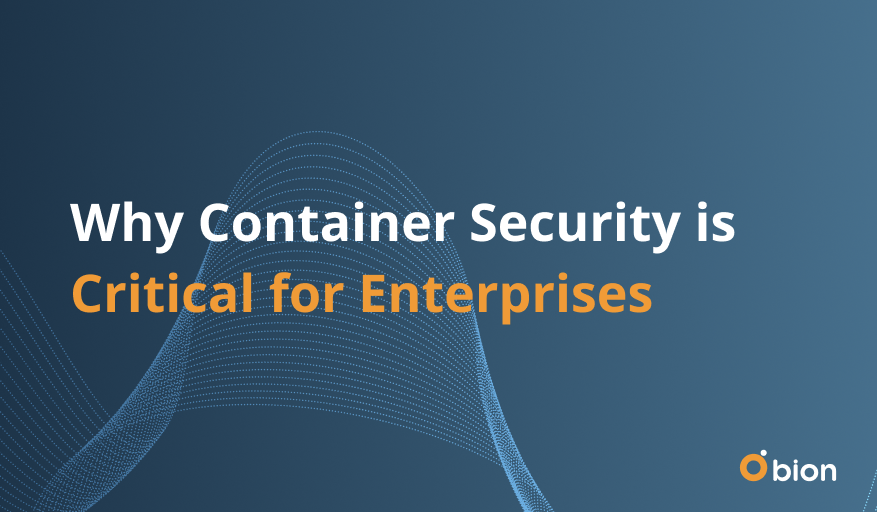 Why Container Security is Critical for Enterprises